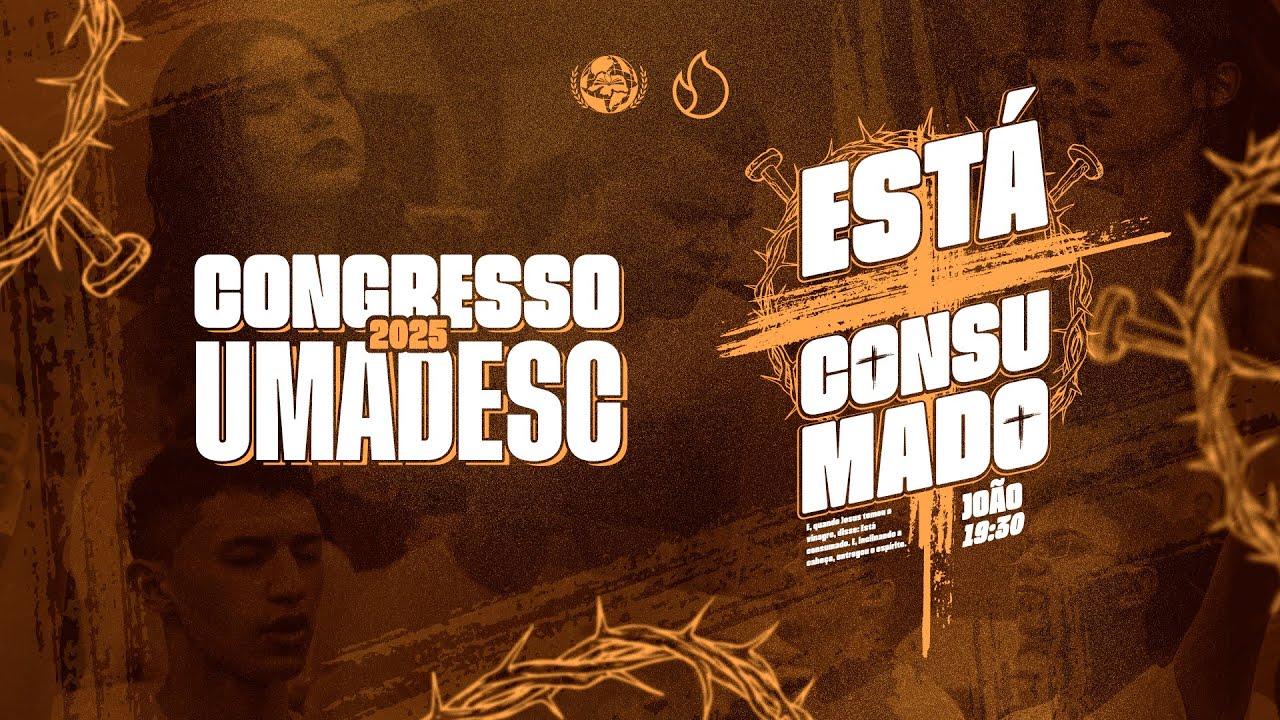 CONGRESSO DE JOVENS - UMADESC 2025 - SÁBADO TARDE - MISS. JÚLIO MAGNO ...