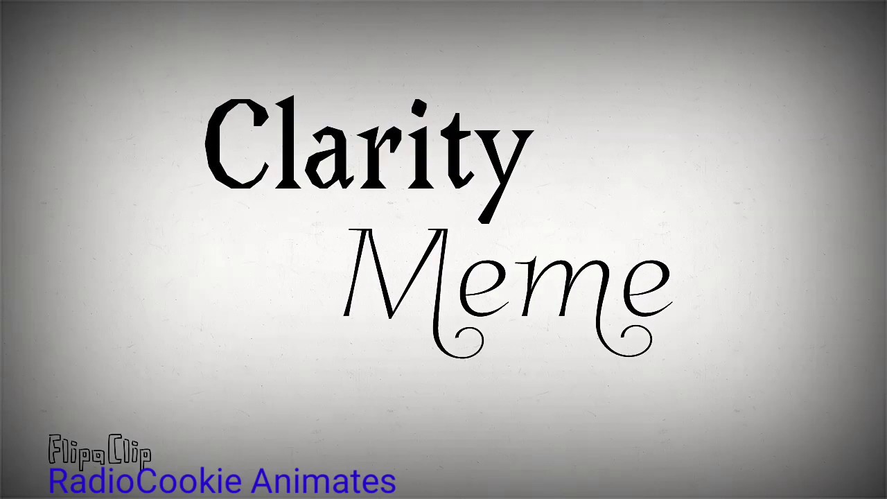 Clarity - Animation Meme FLASH WARNING - YouTube