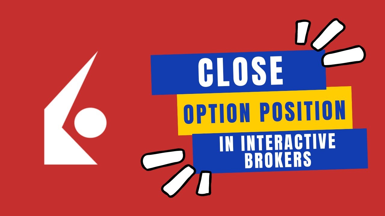 How to Close Option Position in Interactive Brokers in 2024? - YouTube