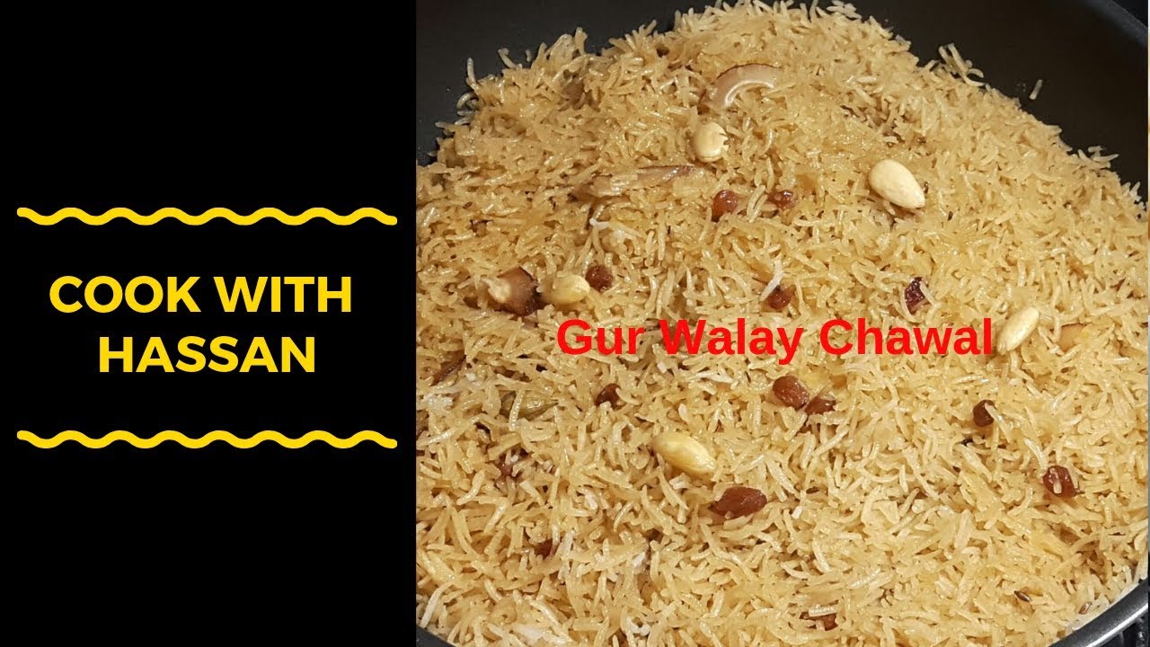 Gur Walay Chawal | Jaggery Rice Recipe | Meethay Chawal | Cook With ...