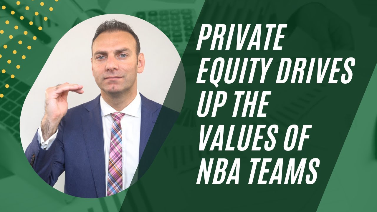 Private Equity Drives up the Values of NBA Teams - YouTube