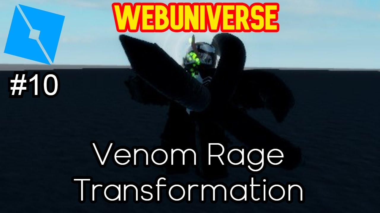 Test Venom Rage Transformation Roblox Webuniverse 10 Youtube