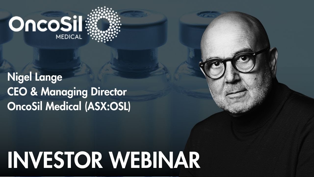 OncoSil Medical (ASX:OSL) FY 2025 Q4 - Investor Webinar - YouTube