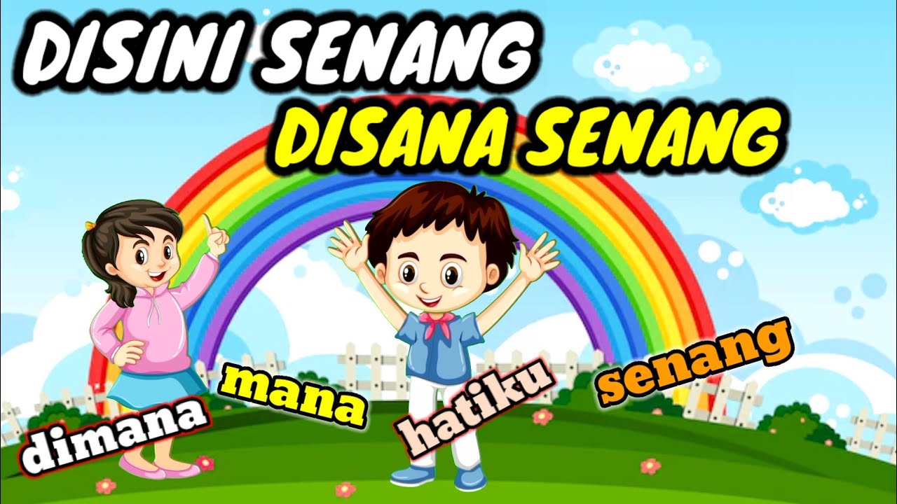 DISINI SENANG DI SANA SENANG - lagu anak indonesia. - YouTube