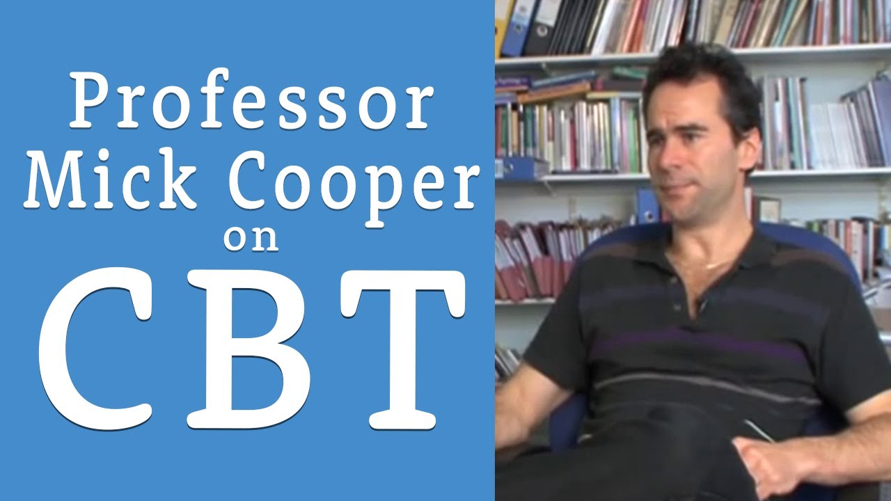 Cognitive Behavioural Therapy (CBT) - an interview with Professor Mick ...