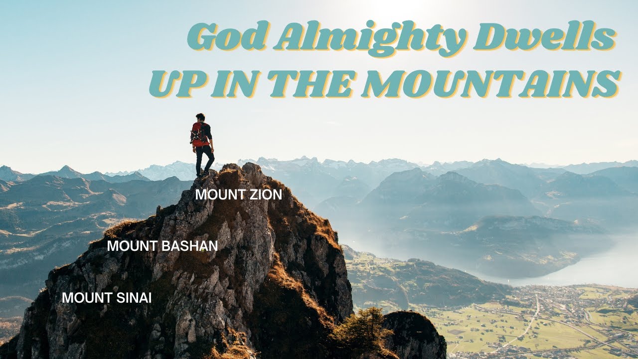 Why are MOUNTAINS the DWELLING PLACE of GOD? #prophecy #biblestudy # ...