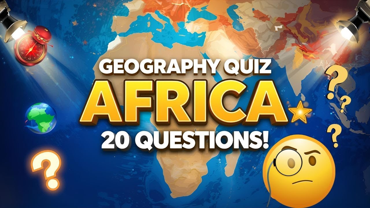 Ultimate Africa Geography Quiz 🌍 | 20 Interactive Questions to Test ...