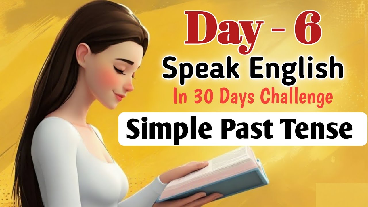 Day 6: Learn Past Simple Tense With Easy Conversations | Speak English ...