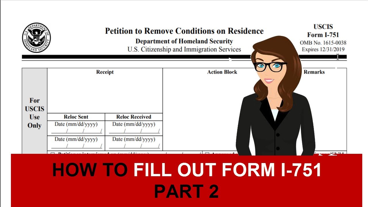 How To Fill Out Form I-751 Petition To Remove Conditions on Resident ...