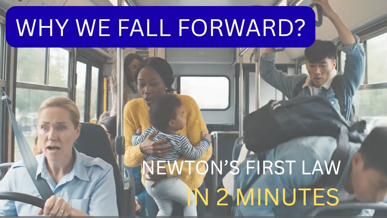 Why Do We Fall Forward? | Newton’s First Law Explained in 2 Minutes ...