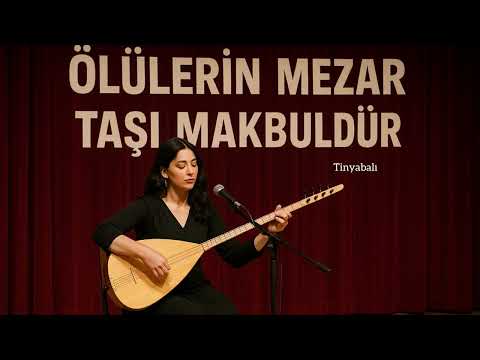 Ölülerin mezar taşı makbuldür - Aşık Hüdai - Deyiş Türkü