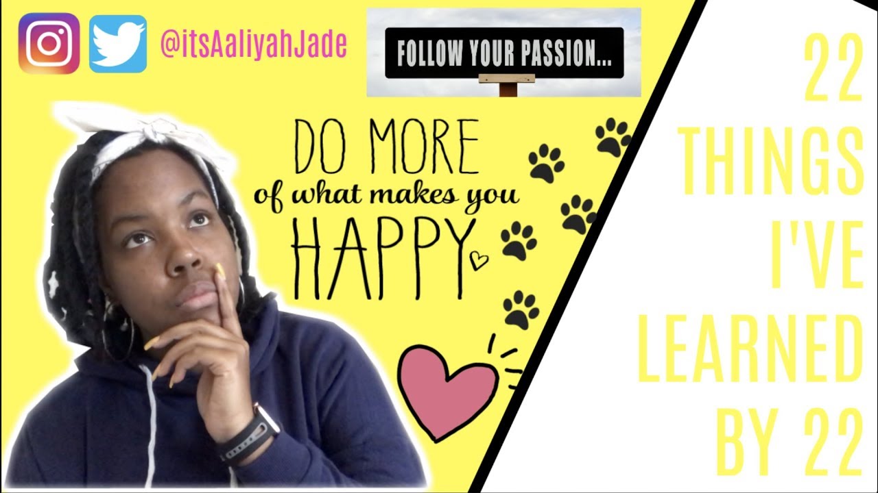 22 THINGS I'VE LEARNED BY 22 - YouTube