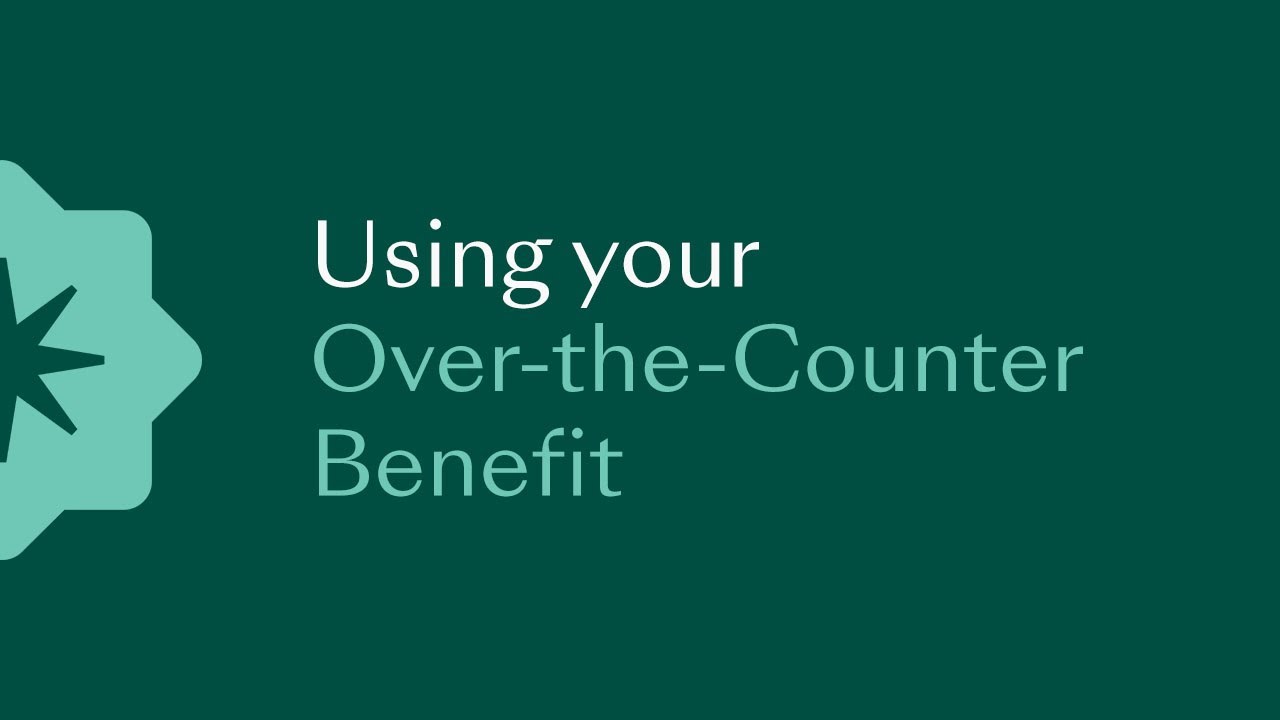 Medicare Advantage | Using Your Over-the-Counter Benefit - YouTube