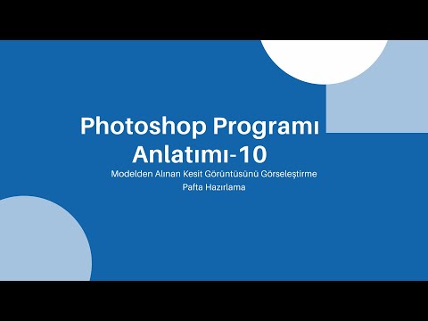 Photoshop Programı Anlatımı-10 / Modelden Alınan Kesit Görüntüsünü Görselleştirme, Pafta Hazırlama