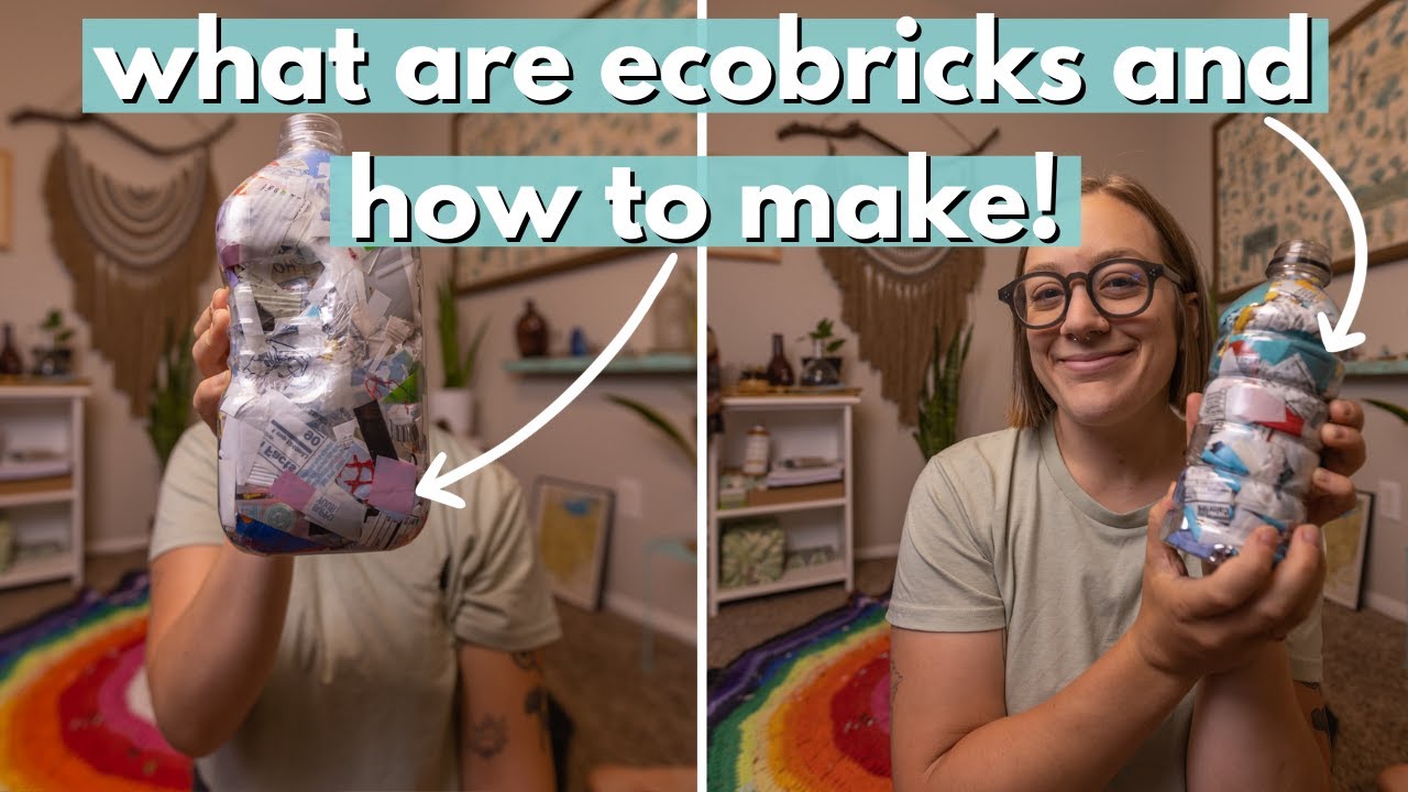 WHAT ARE ECOBRICKS // start building with your plastic waste, how to ...