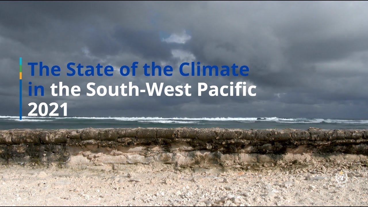 The State of the Climate in the South-West Pacific 2021 - YouTube