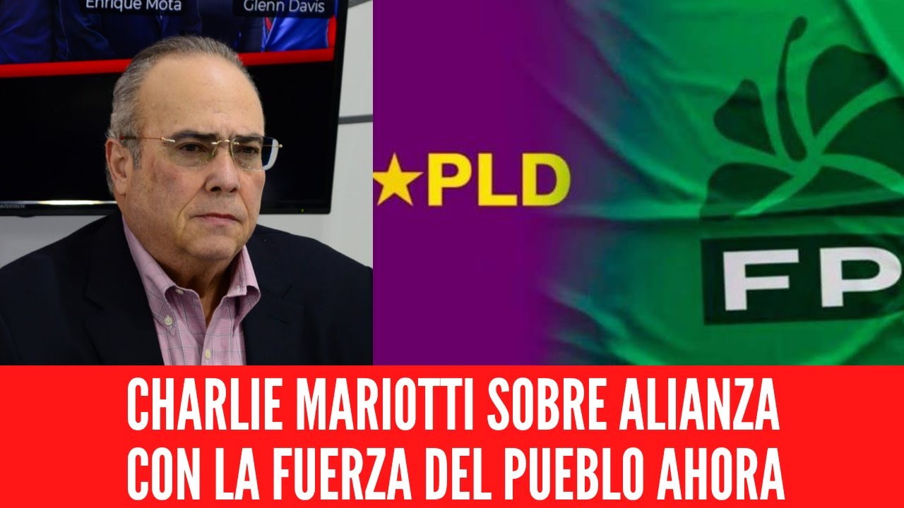 CHARLIE MARIOTTI SOBRE ALIANZA CON LA FUERZA DEL PUEBLO AHORA - YouTube