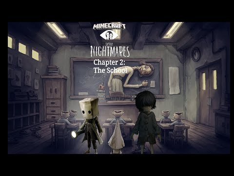 Minecraft Little Nightmares Chapter 2: The School - YouTube