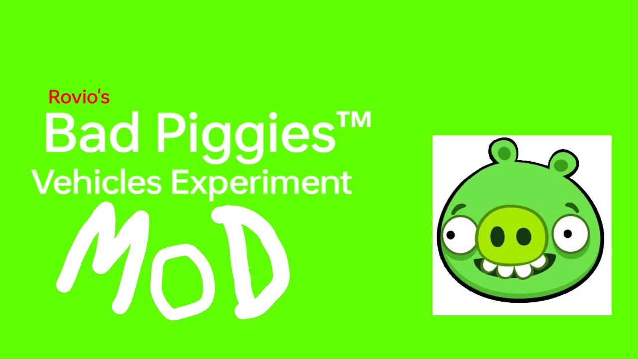 Bad Piggies - VEHICLES EXPERIMENT MOD!!!!!!!!!! - YouTube