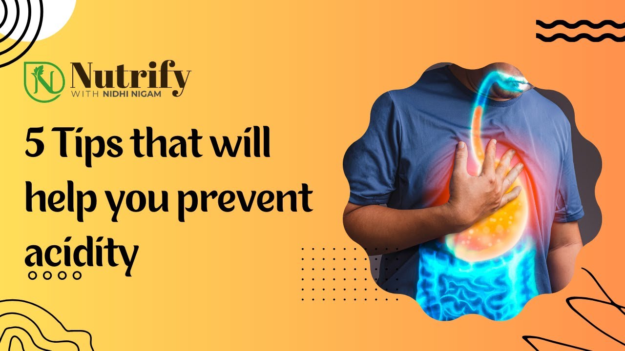 5 Tips that will help you prevent acidity #nidhinigam - YouTube
