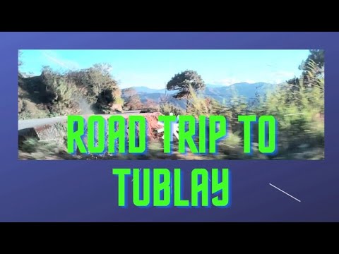 ROAD TRIP TO TUBLAY - YouTube