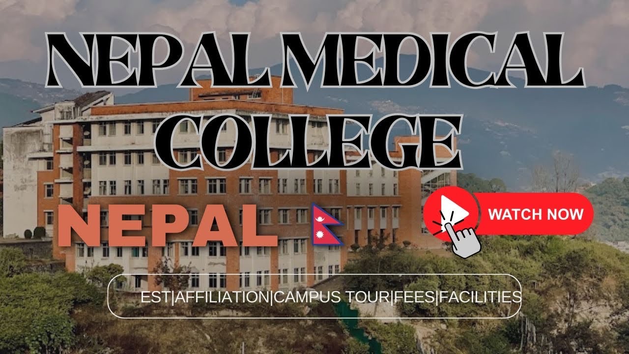 NEPAL MEDICAL COLLEGE |MBBS IN NEPAL 🇳🇵|EST|AFFILIATED|CAMPUS TOUR ...