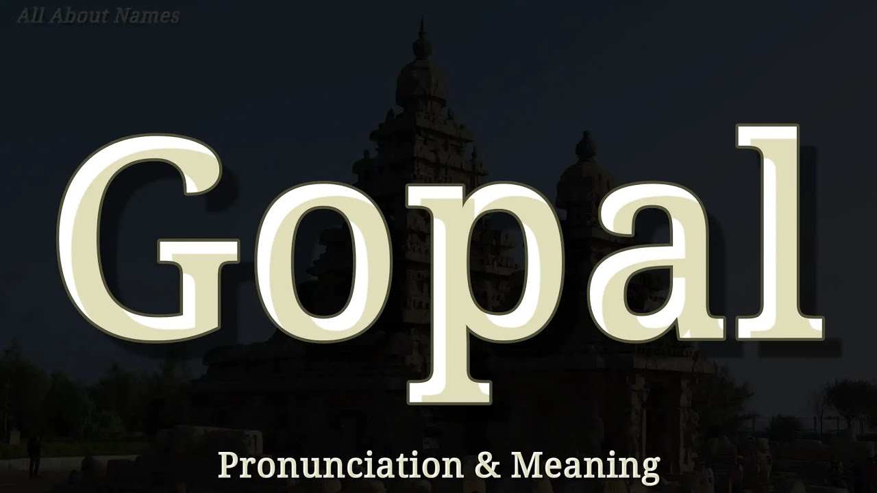 Gopal - Pronunciation and Meaning - YouTube