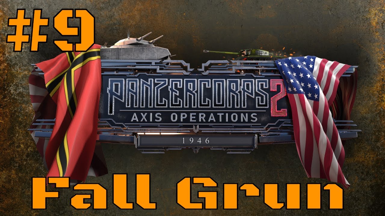 Fall Grun #9 17 April 1946 Panzer Corps 2 Axis Operation 1946 - YouTube