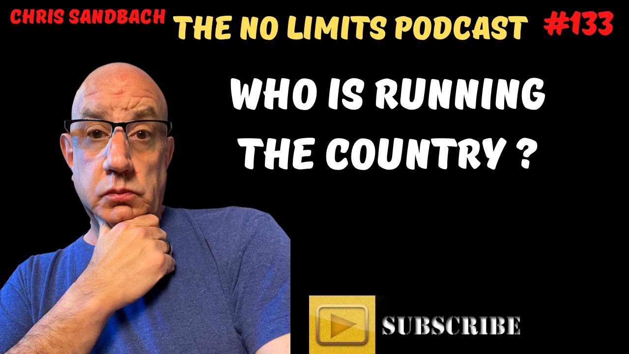 Episode #133. Who is running the country ? #notbiden#chris#sandbach# ...