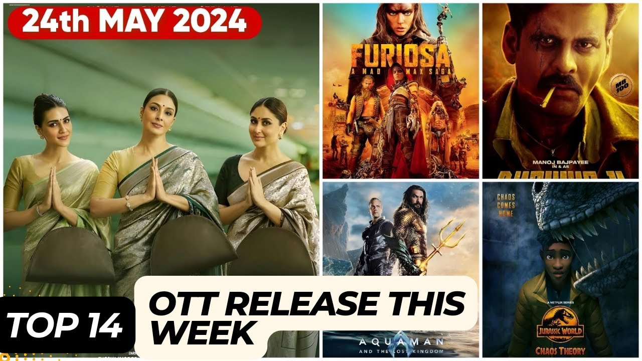 TOP 14 - Friday Latest Ott Release This week, 25th May 2024. New movies ...