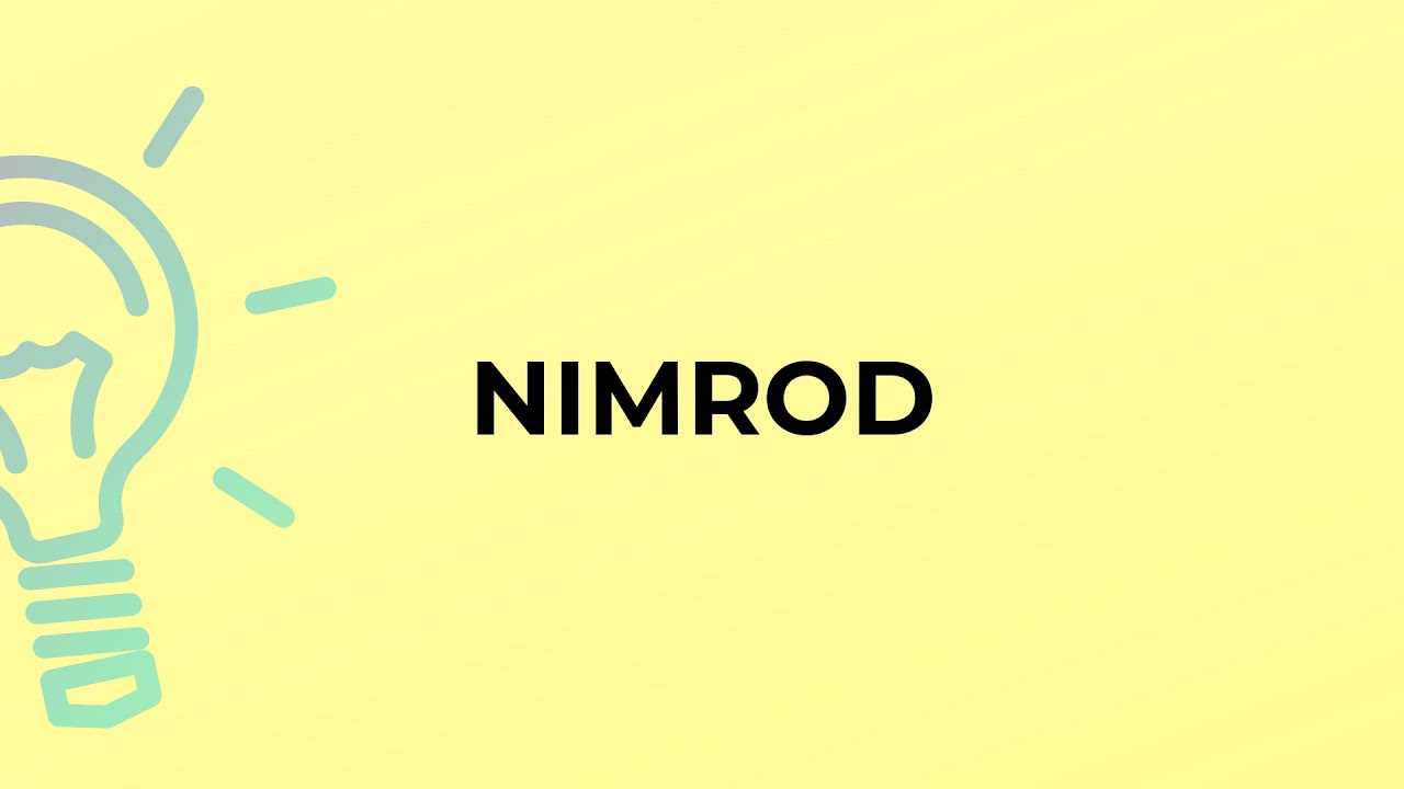 What is the meaning of the word NIMROD? - YouTube