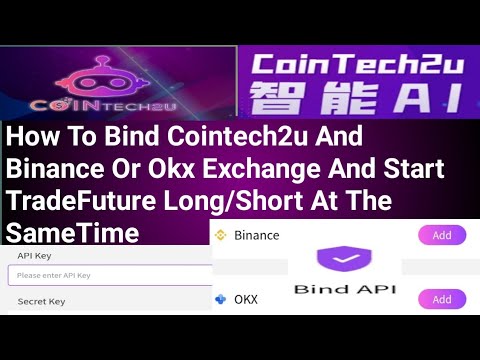 How To Bind Cointech2u And Binance Or Okx Exchange And Start TradeFuture Long/Short At The ...