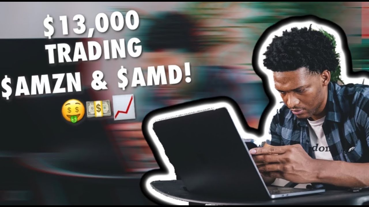 $13,000 Day Trading $AMD & $AMZN! Options Trading! - YouTube