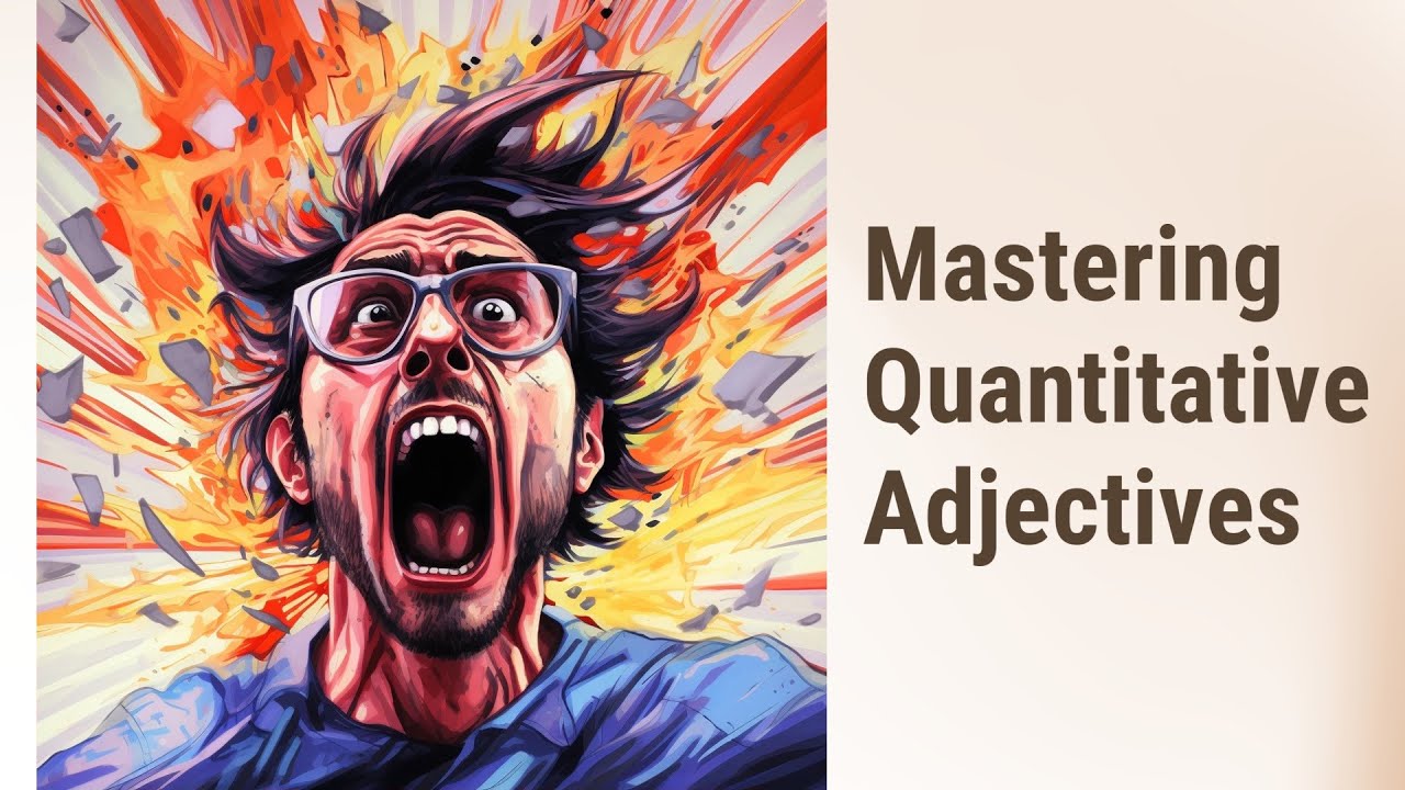 Quantifying the World: Your Guide to Quantitative Adjectives - YouTube