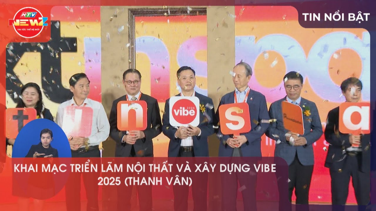 KHAI MẠC TRIỂN LÃM NỘI THẤT VÀ XÂY DỰNG VIBE 2025 - YouTube