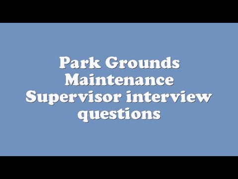 Park Grounds Maintenance Supervisor interview questions - YouTube
