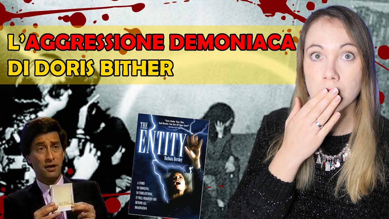 LA VERA STORIA DI THE ENTITY: L'INCUBO DI DORIS BITHER - YouTube