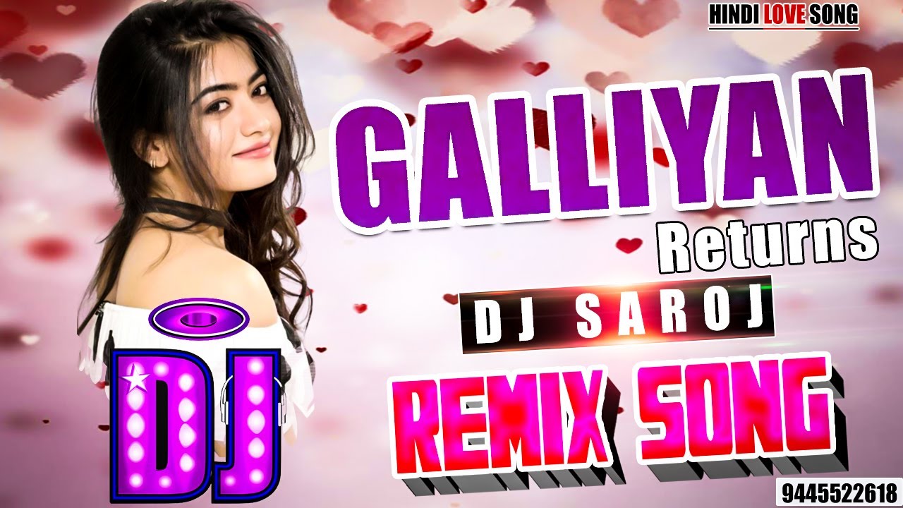 DJ #REMIX💓 Hit | Galliyan Returns💞 Mix | Ek Villain Returns | DJ SAROJ ...