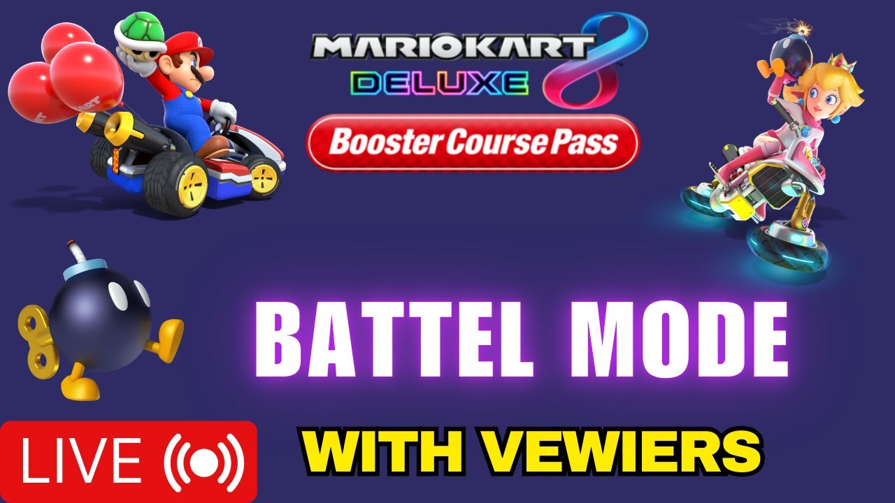 Live 🔴 MK8DX With Vewiers battle mode and race a bit Come Join US And ...