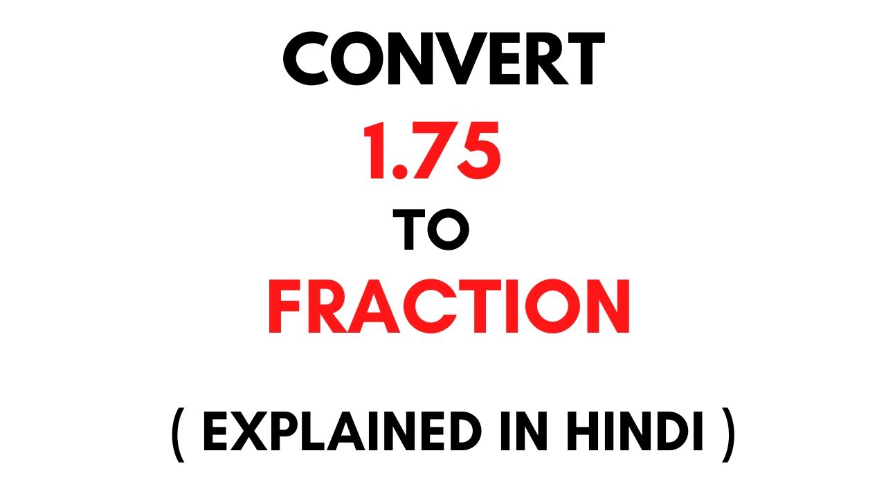 How To Convert 1 75 To Fraction 1 75 As A Fraction 1 75 Decimal To How To Convert 1 75 To Fraction 1 75 As A Fraction 1 75 Decimal To