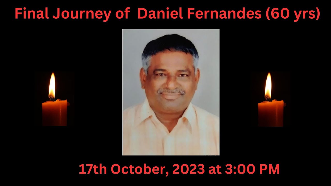 Final Journey of Daniel Fernandes (60 yrs) - YouTube