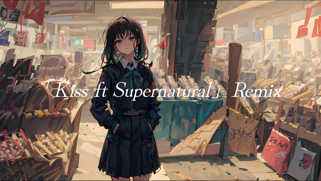 【洋楽】『Kiss ft Supernatural』Remix【TikTok】 - YouTube