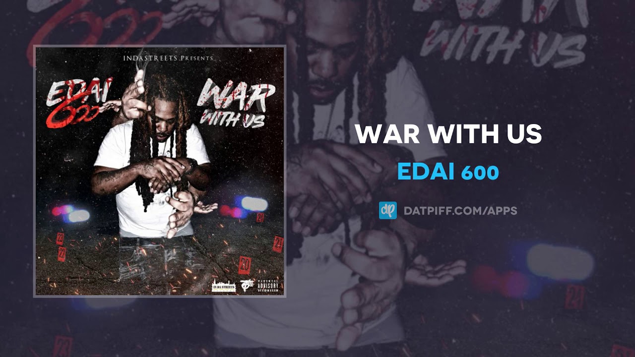 Edai 600 - War With Us (AUDIO) - YouTube