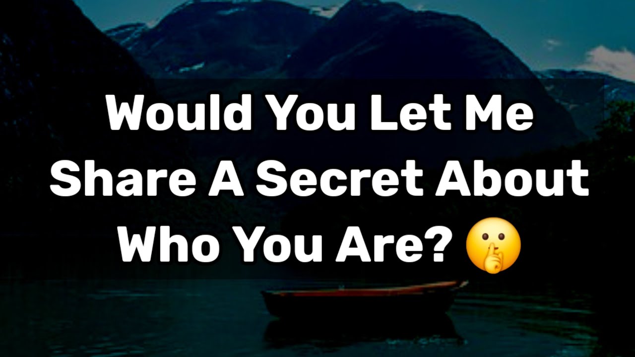 Shocking Dm to Df 💙💛 || Would You Let Me Share A Secret About Who You ...
