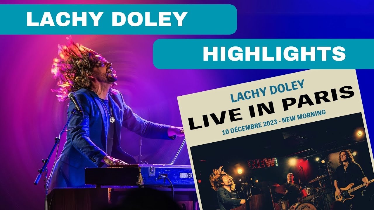Lachy Doley's (New Album) - Live In Paris (Highlights) Release Date ...