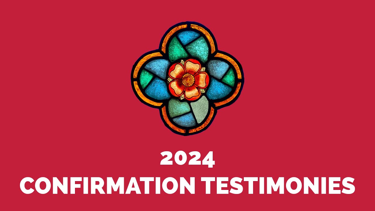 2024 Confirmation Testimonies - YouTube
