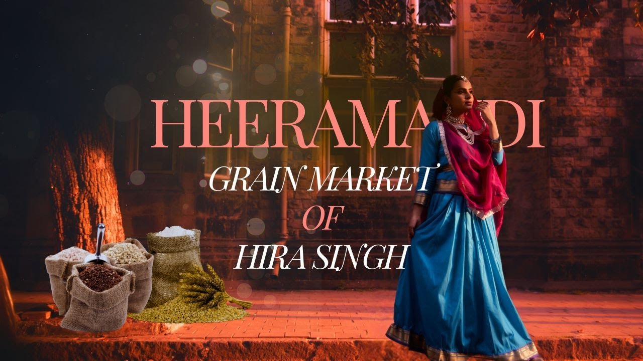 Heera Mandi and its Connection with the Grain market "Hira-di-Mandi ...