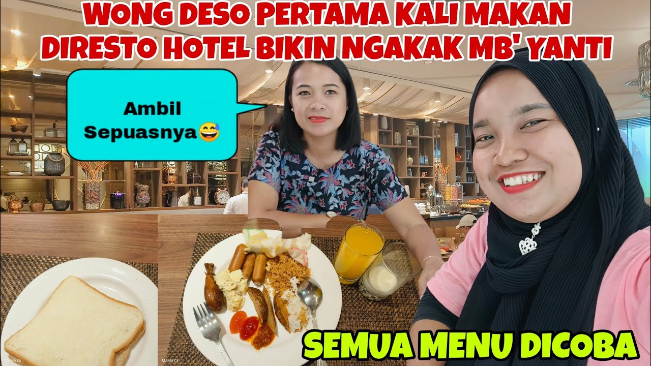 WONG DESO PERTAMA KALI MAKAN DIRESTO HOTEL BIKIN NGAKAK MB' YANTI ...