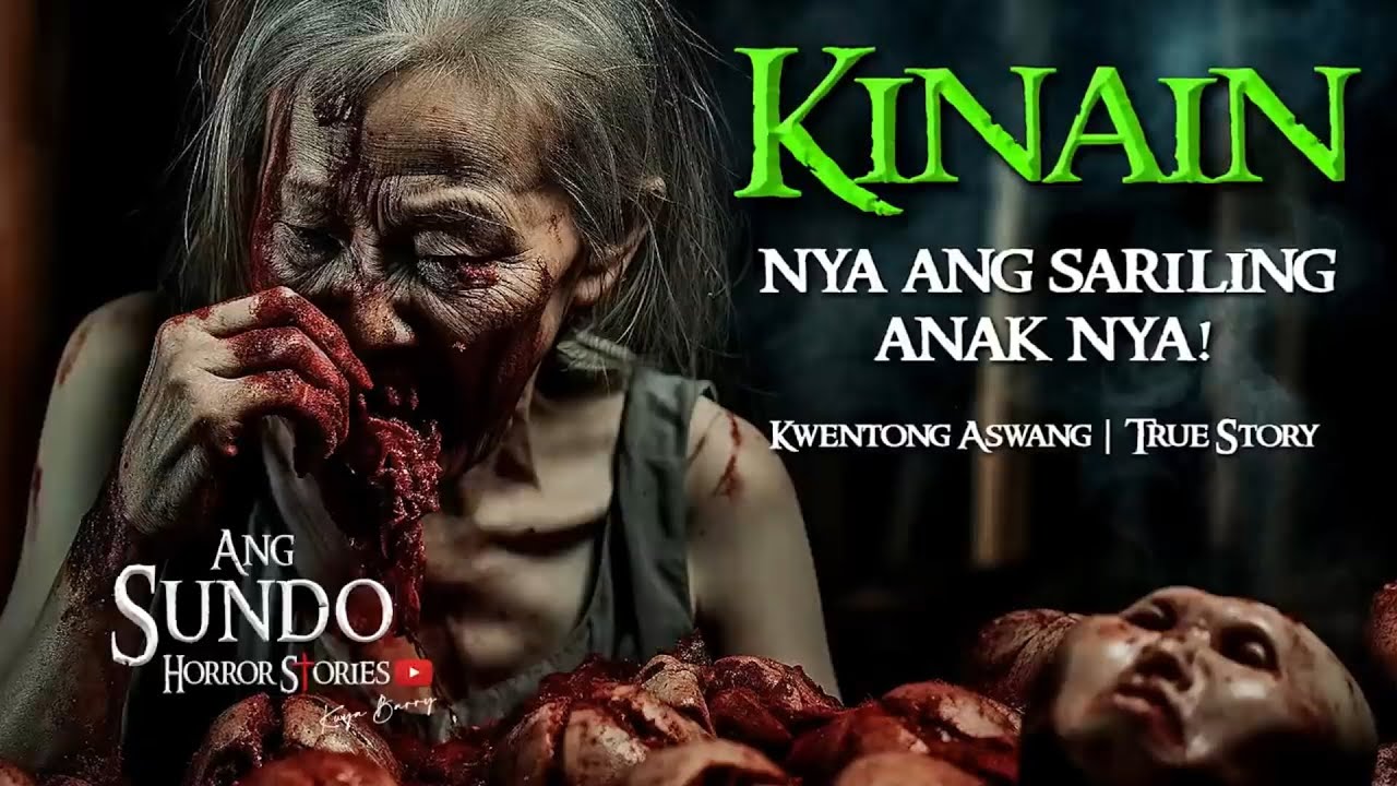 KINAIN NYA ANG SARILING ANAK NYA | KWENTONG ASWANG | TRUE STORY - YouTube