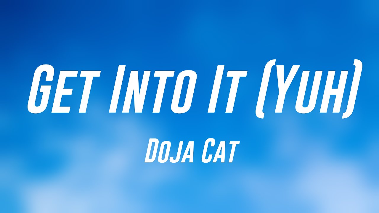 Get Into It (Yuh) - Doja Cat Visualized Lyrics 🎧 - YouTube